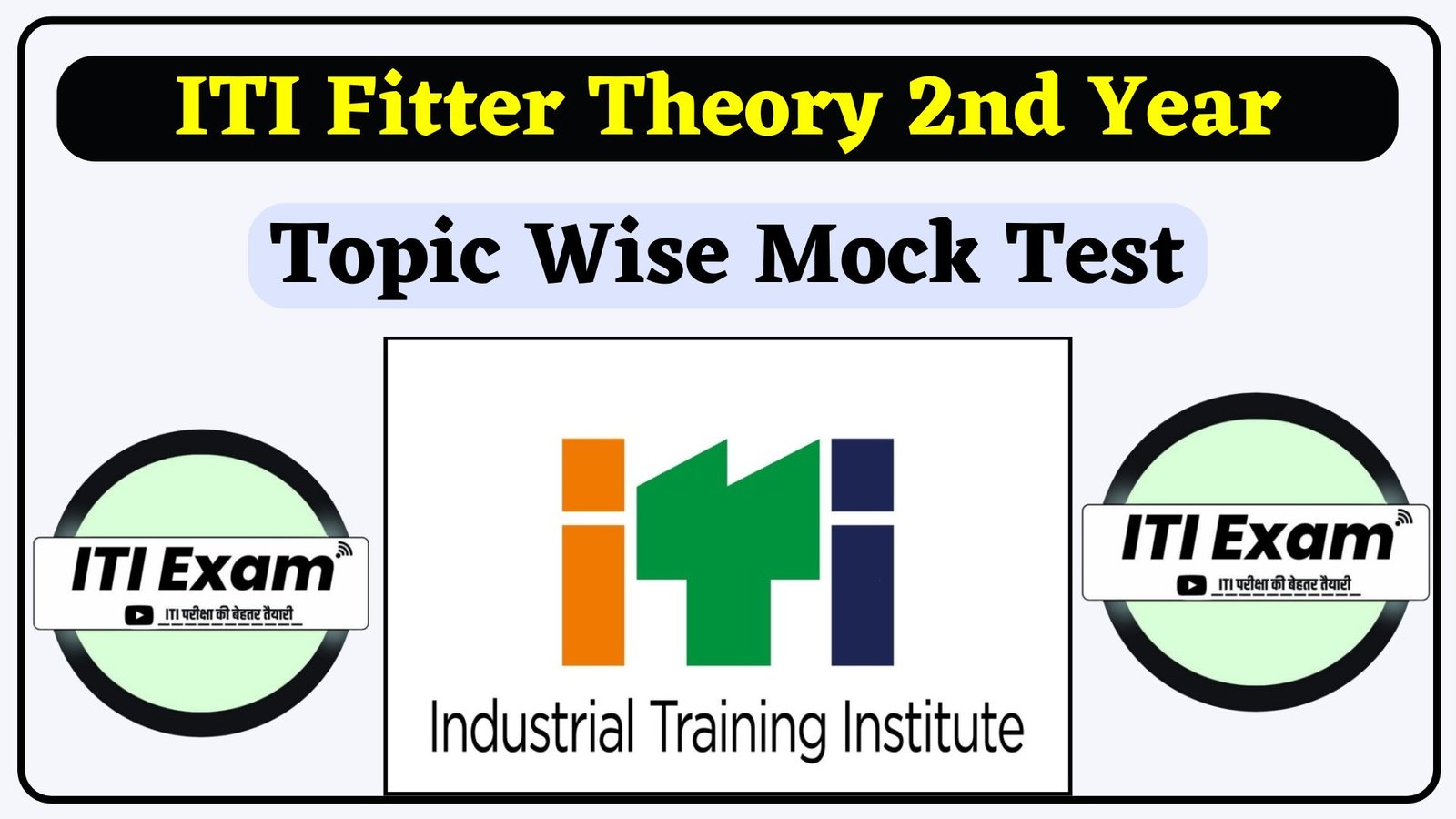Fitter Theory 2nd Year Topic Wise Mock Test - ITI Exam